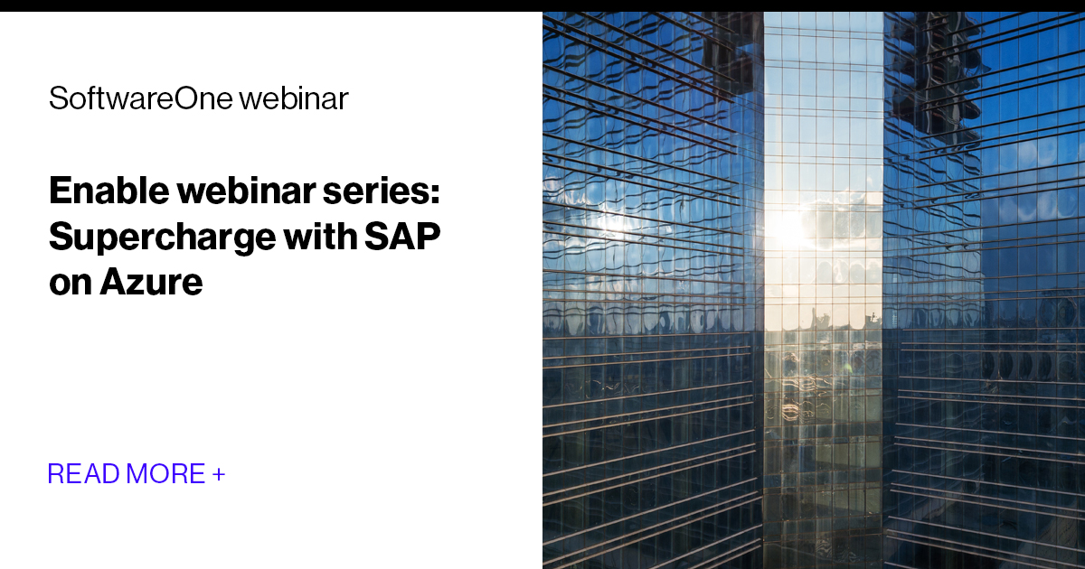 Enable Webinar Series: Supercharge with SAP on Azure | SoftwareOne webinar