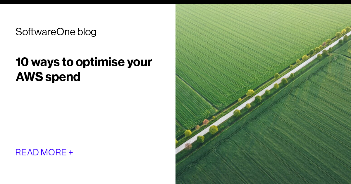 10 ways to optimise your AWS spend | SoftwareOne blog