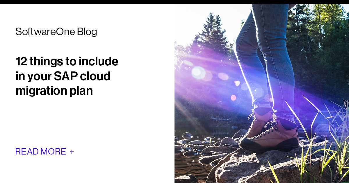 12 things to include in your SAP cloud migration plan | SoftwareOne Blog