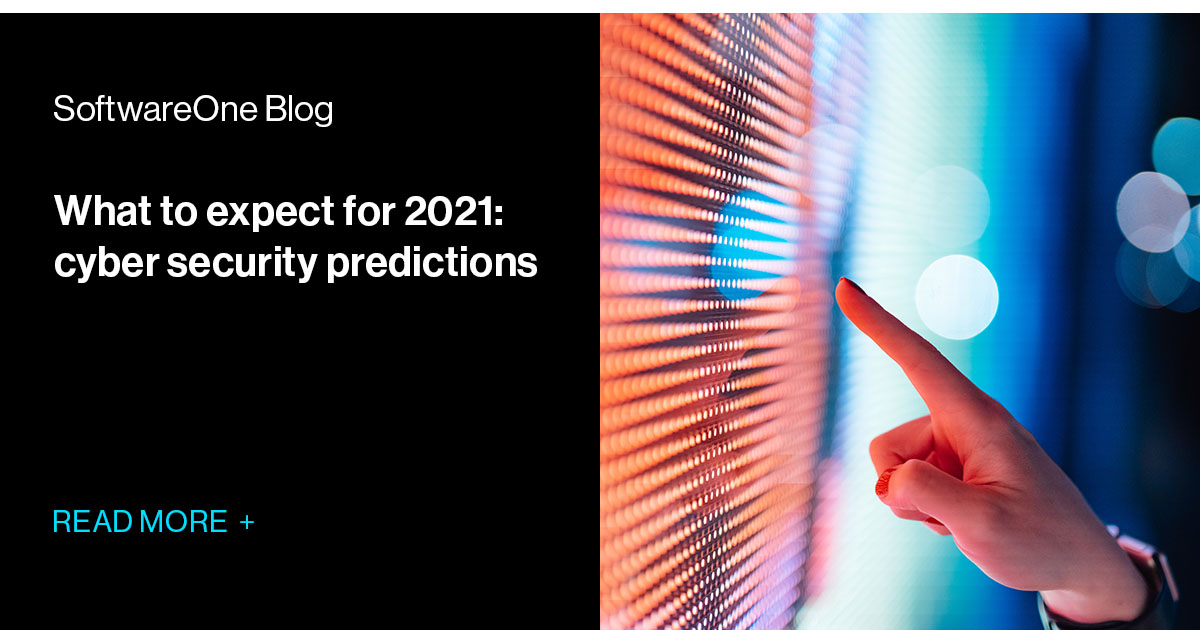 What to expect for 2021: cyber security predictions | SoftwareOne Blog