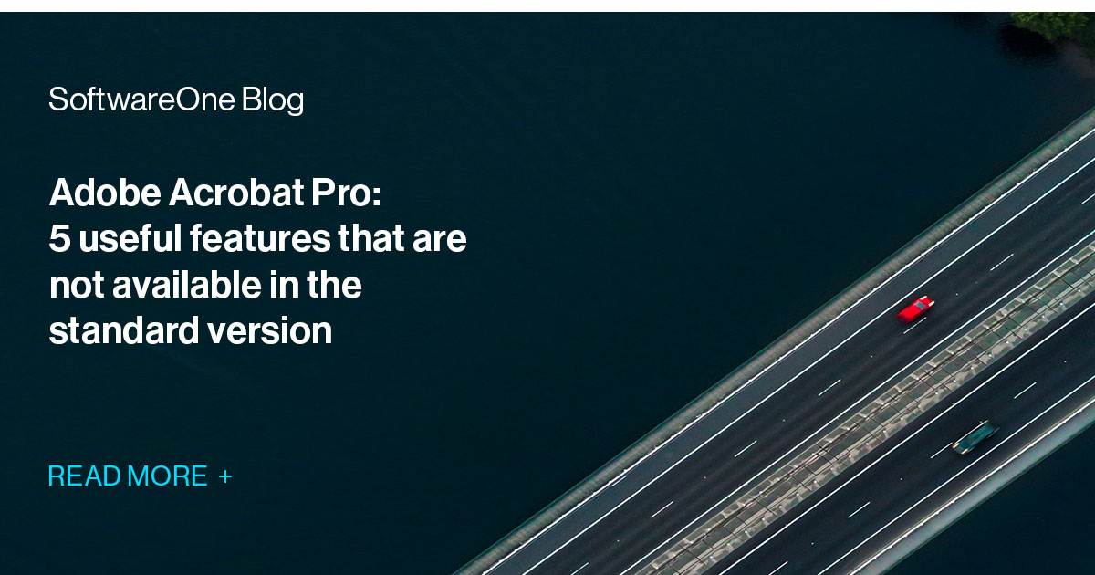 Five useful features in Adobe Acrobat Pro | SoftwareOne Blog