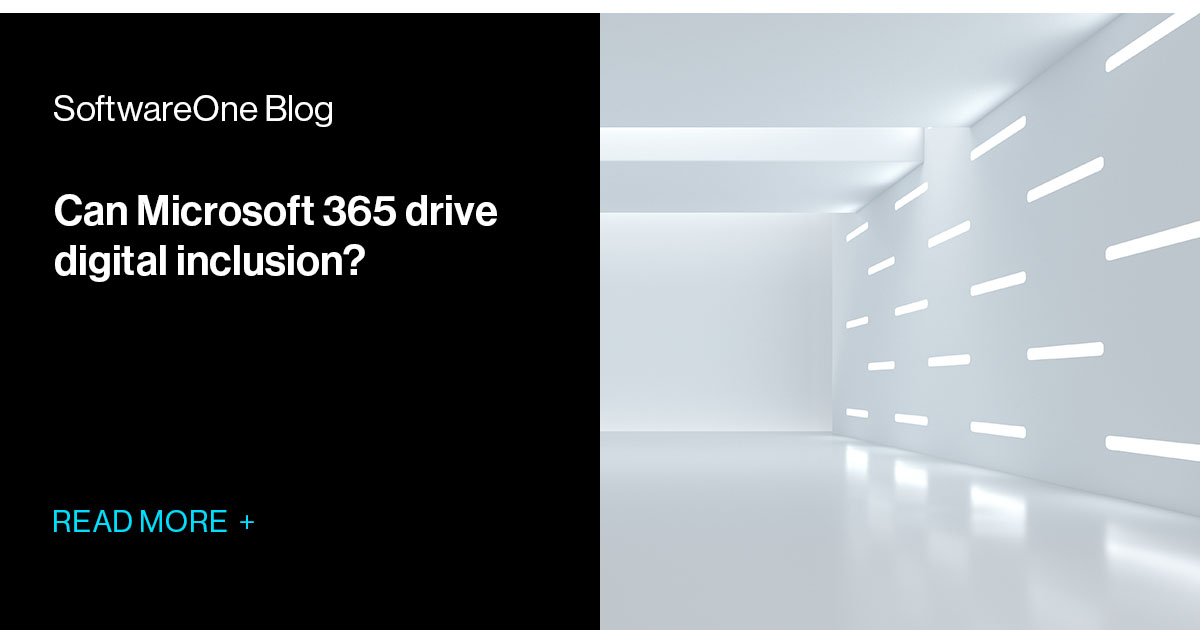 Can Microsoft 365 drive digital inclusion? | SoftwareOne Blog