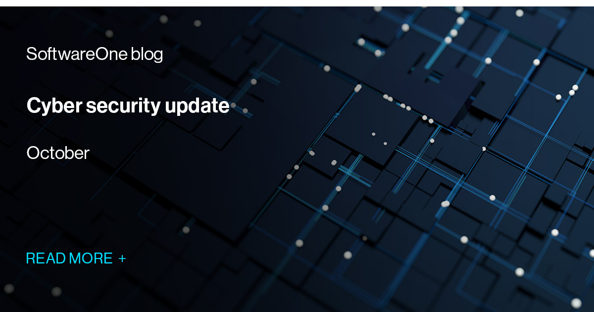 Cyber security update, October | SoftwareOne Blog