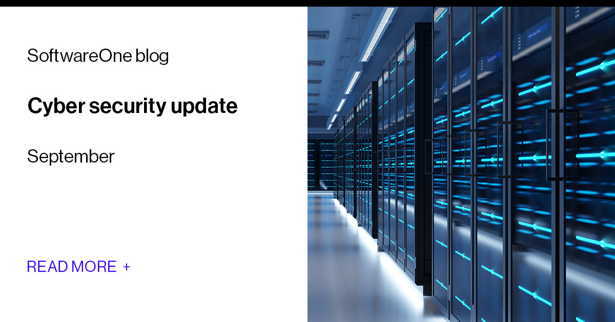 Cyber security update, September 2023 | SoftwareOne blog