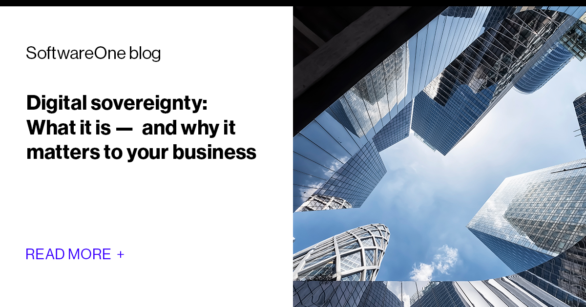 Empower your business with digital sovereignty | SoftwareOne blog