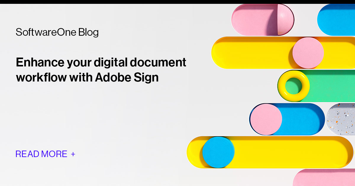 Enhance your digital document workflow with Adobe Sign | SoftwareOne Blog