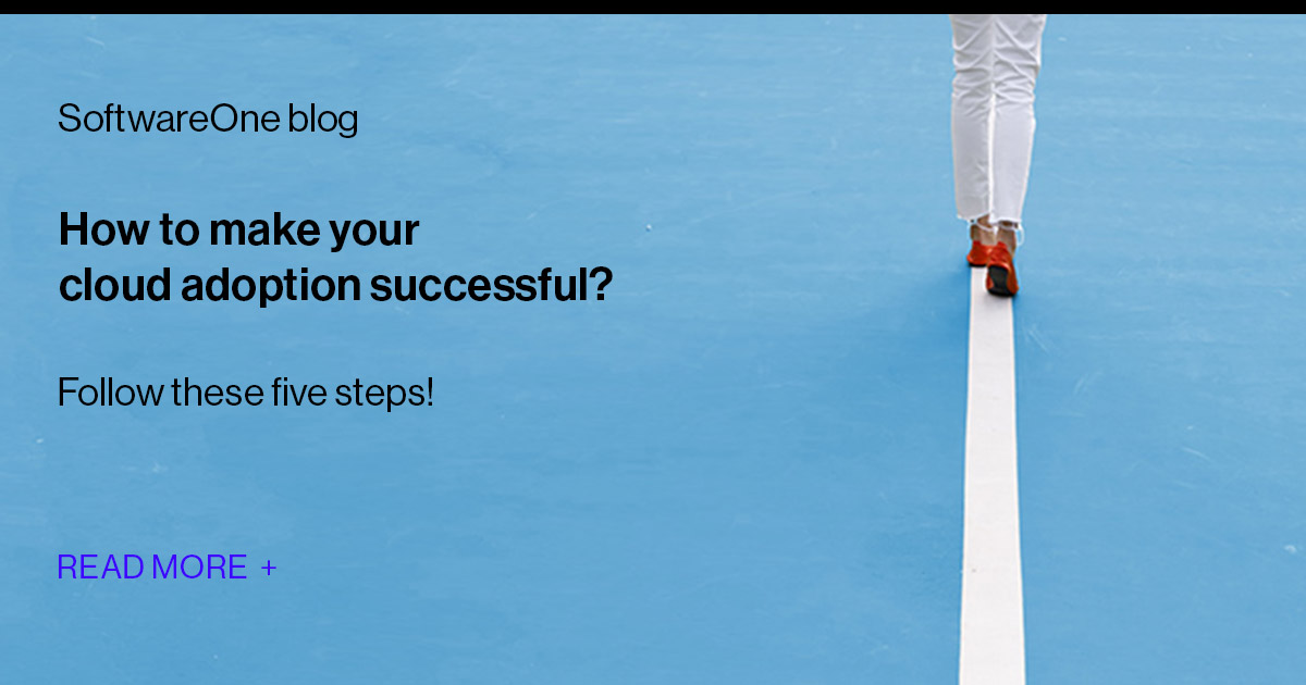 How To Make Your Cloud Adoption Successful Follow These Five Steps