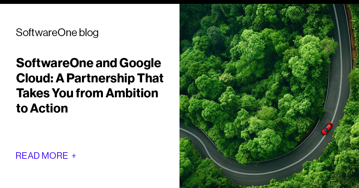 SoftwareOne and Google Cloud: From Ambition to Action | SoftwareOne blog