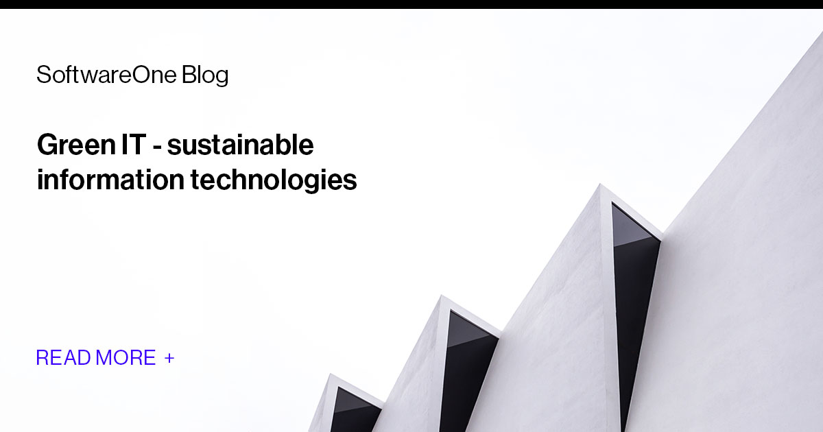 Green IT: sustainable information technologies | SoftwareOne Blog