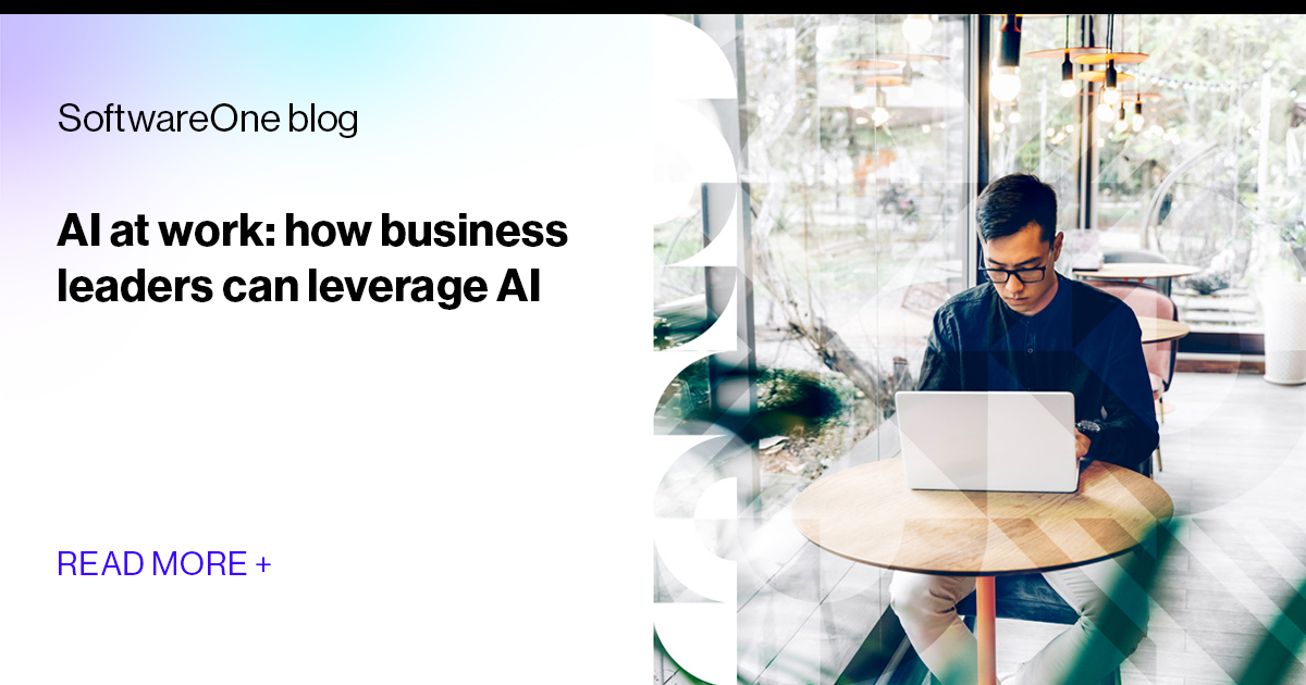 How business leaders can leverage AI | SoftwareOne blog