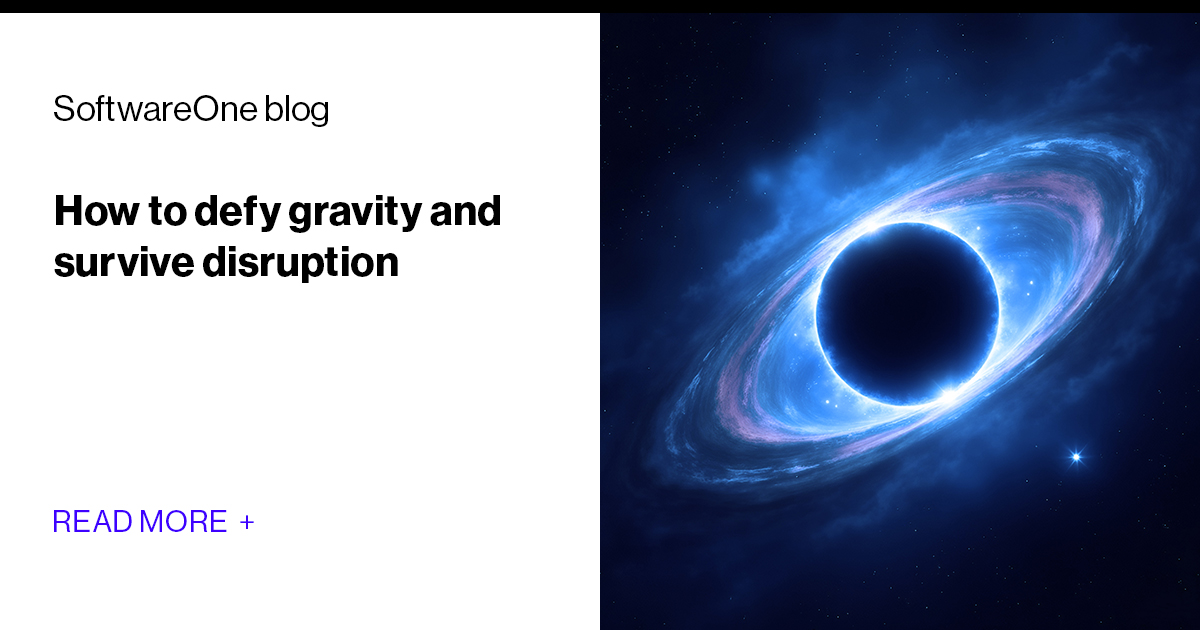 How to defy gravity and survive disruption | SoftwareOne blog