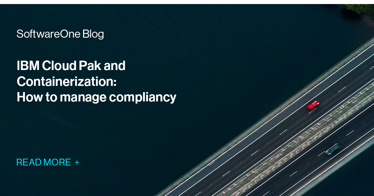 IBM Cloud Pak and containerization - how to manage compliancy ...