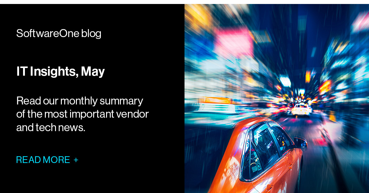 IT Insights, May | SoftwareOne blog