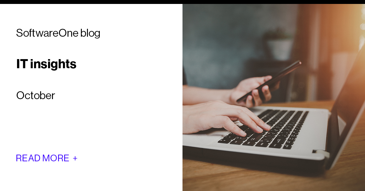 IT insights, October | SoftwareOne blog