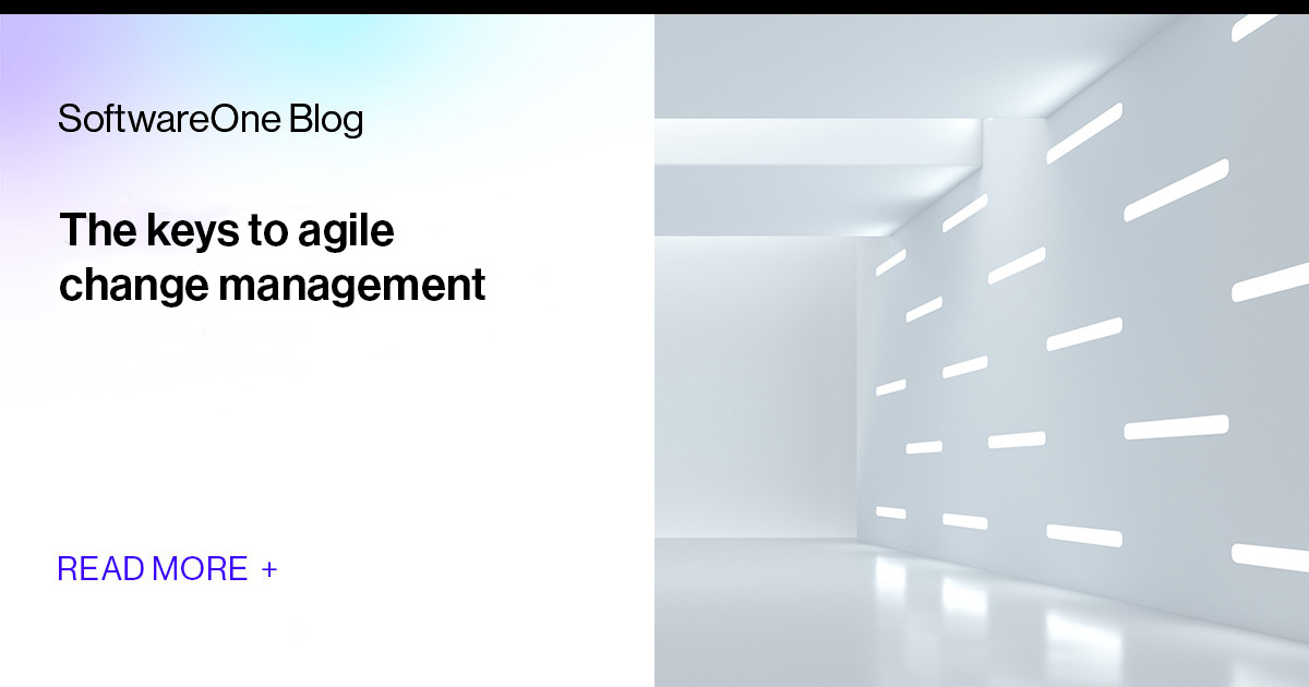 The keys to agile change management | SoftwareOne Blog