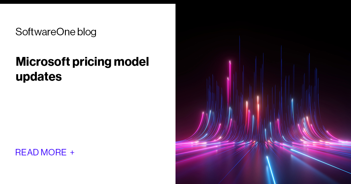 Microsoft pricing model updates | SoftwareOne blog