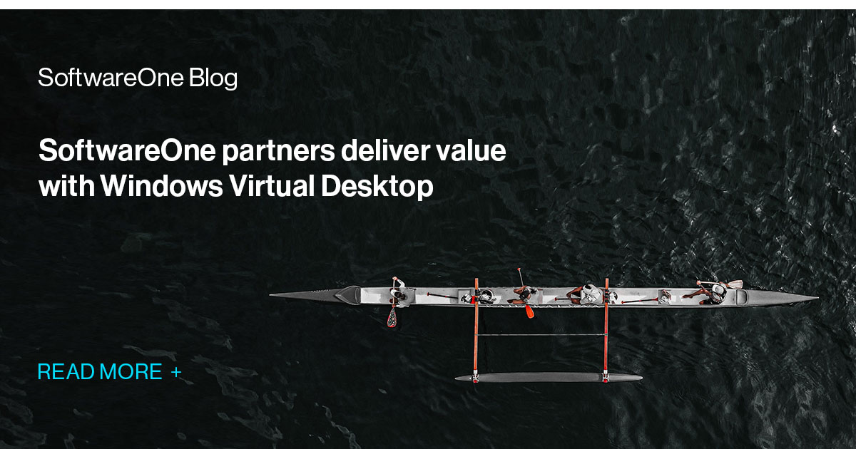 Delivering client value with Windows Virtual Desktop | SoftwareOne Blog