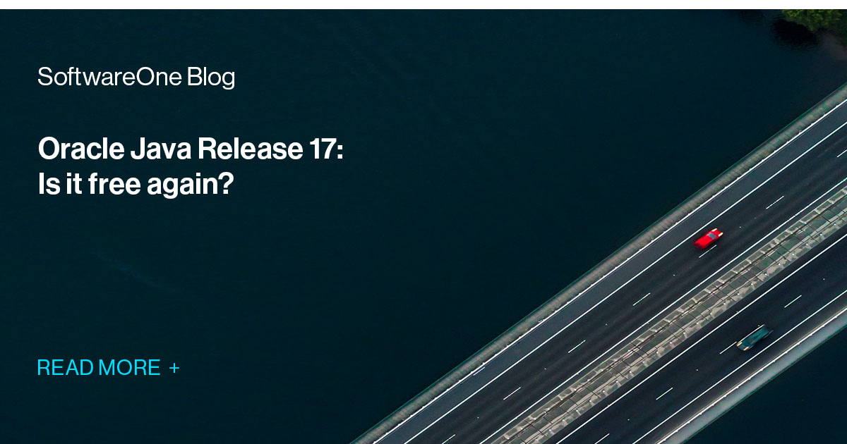 Oracle Java Release 17 - is it free again? | SoftwareOne Blog