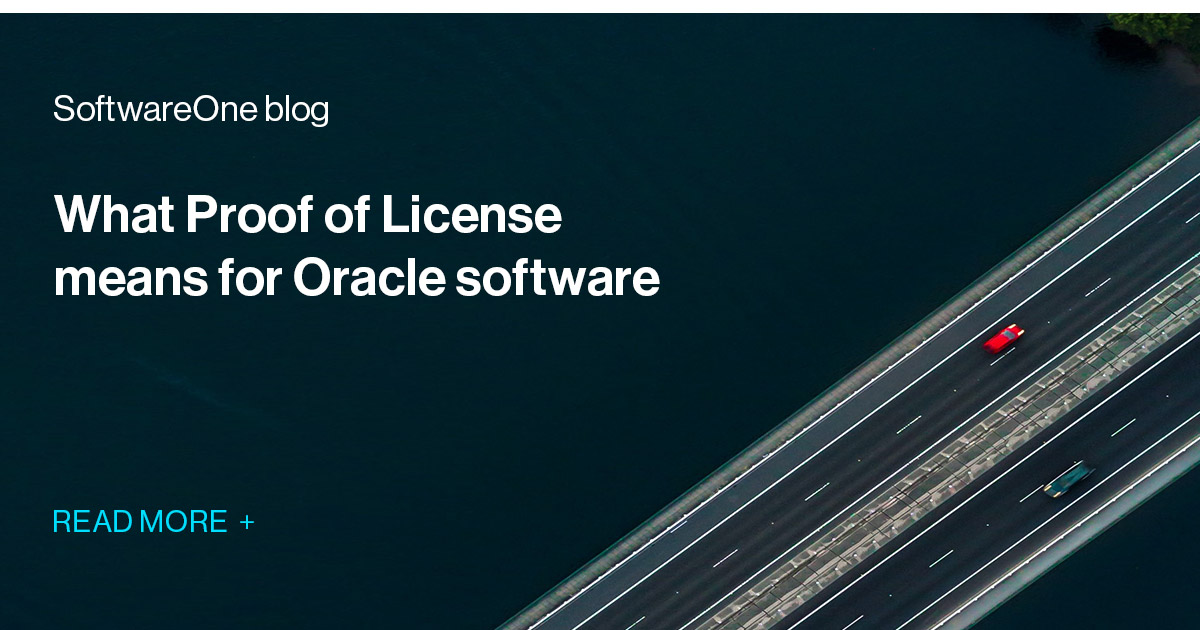 What Proof of License means for Oracle software | SoftwareOne blog