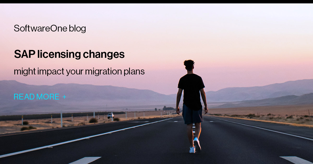 SAP licensing changes might impact your migration plans | SoftwareOne blog