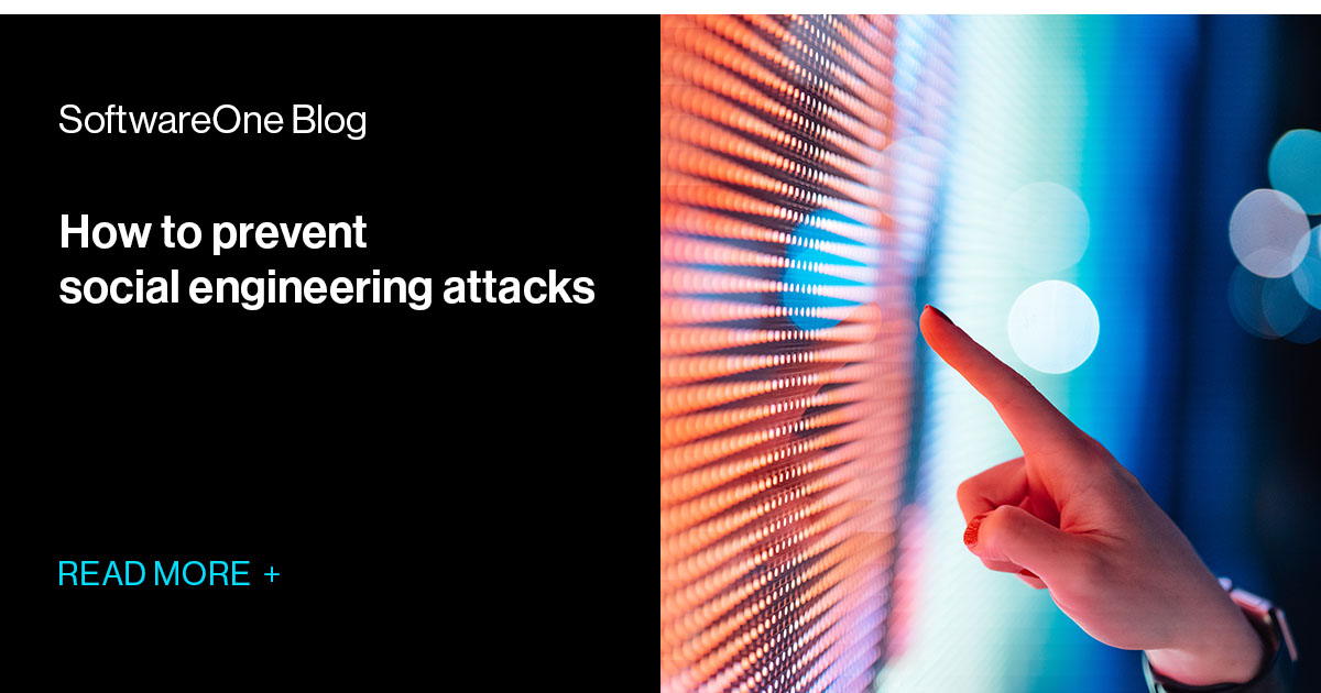 How to prevent social engineering attacks | SoftwareOne Blog