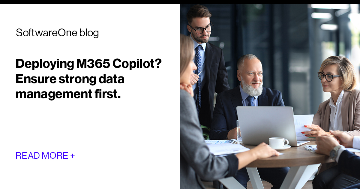 Ensure Strong Data Management for Microsoft 365 Copilot | SoftwareOne blog