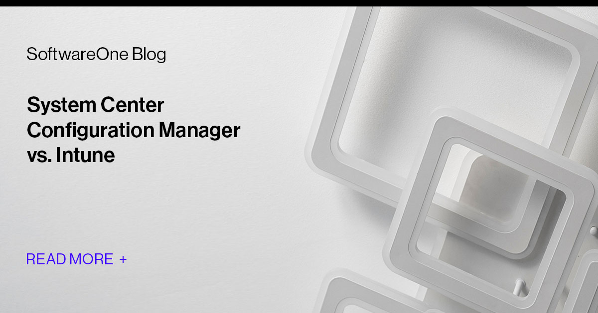 System Center Configuration Manager vs. Intune | SoftwareOne Blog
