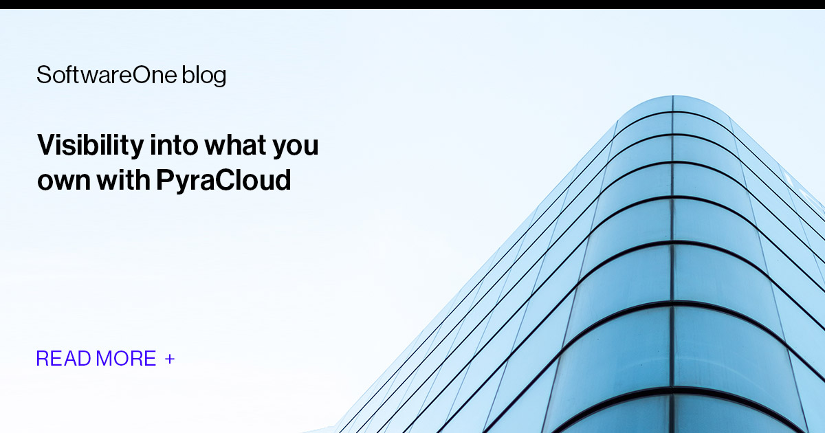 Visibility into what you own with PyraCloud | SoftwareOne blog