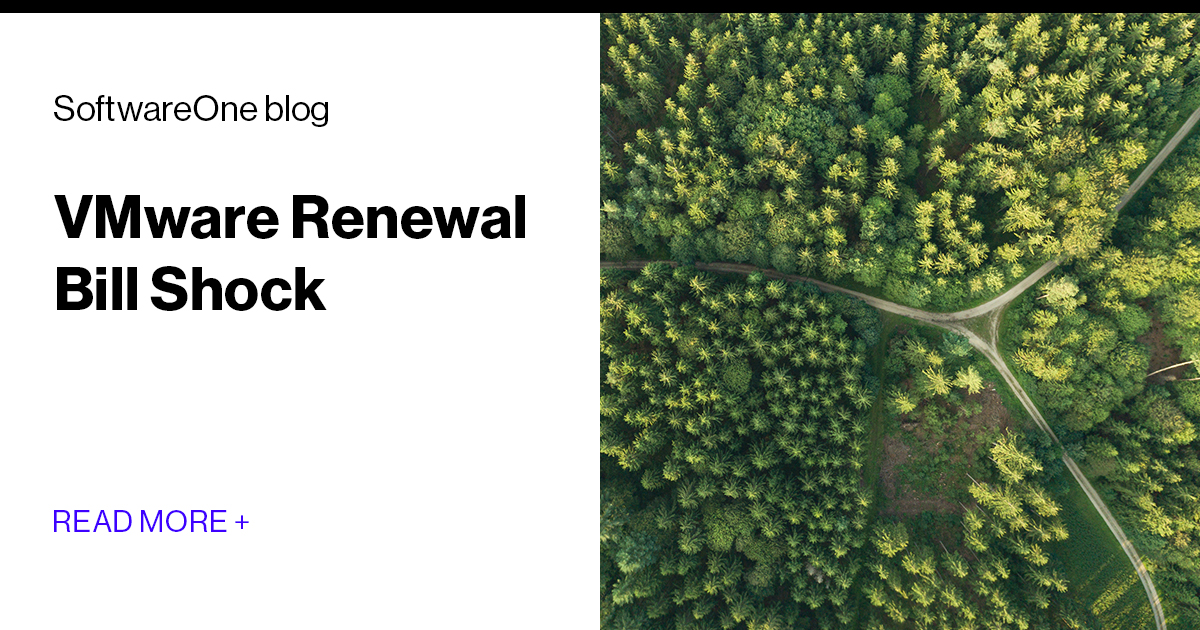 VMware Renewal Bill Shock | SoftwareOne blog