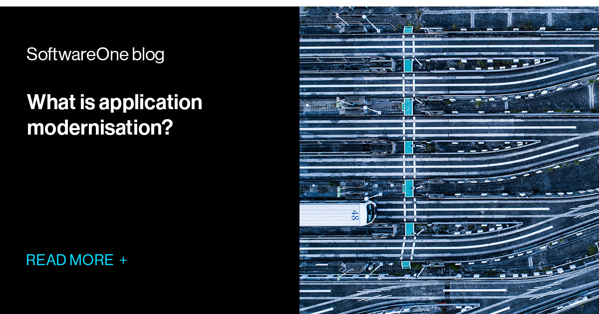 What is application modernisation? | SoftwareOne blog