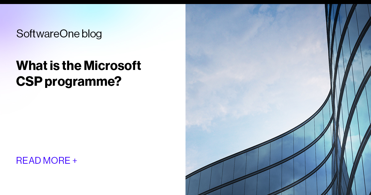 What is the Microsoft CSP programme? | SoftwareOne blog