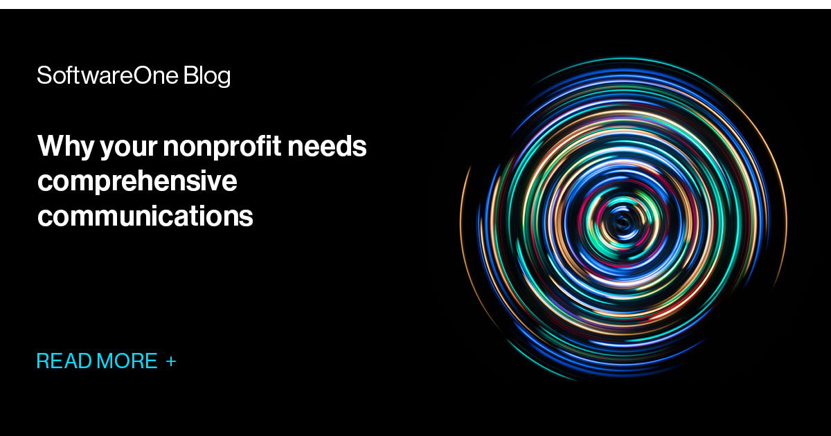 Why your nonprofit needs comprehensive communications | SoftwareOne Blog