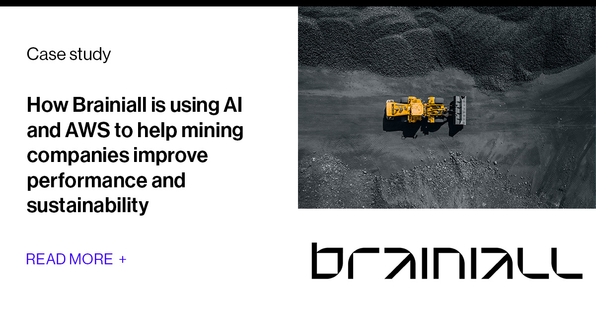 Brainiall uses AI and AWS to help mining companies improve performance and sustainability ...