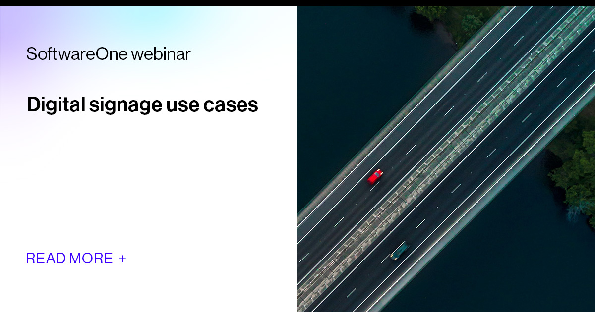 Digital Signage Use Cases | SoftwareOne webinar