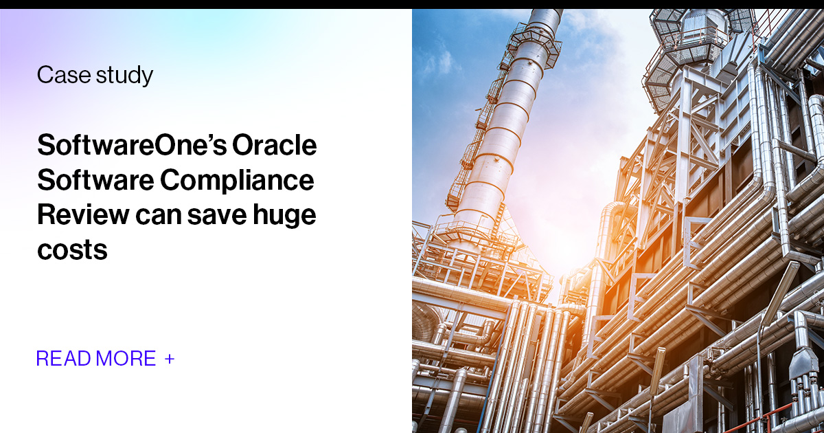 How SoftwareOne helped a global oil & gas company save costs during its Oracle ULA Renewal ...