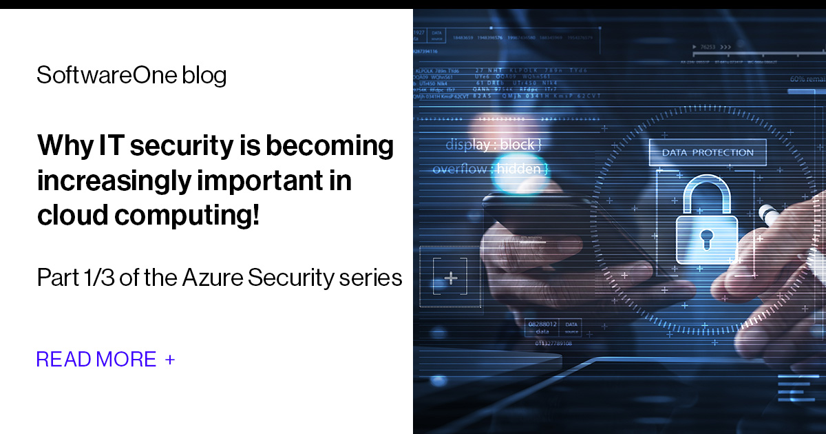 Why IT security is becoming increasingly important in cloud computing! I SoftwareOne blog
