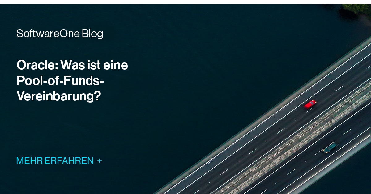 Oracle: Was bedeutet Pool of Funds? | SoftwareOne Blog