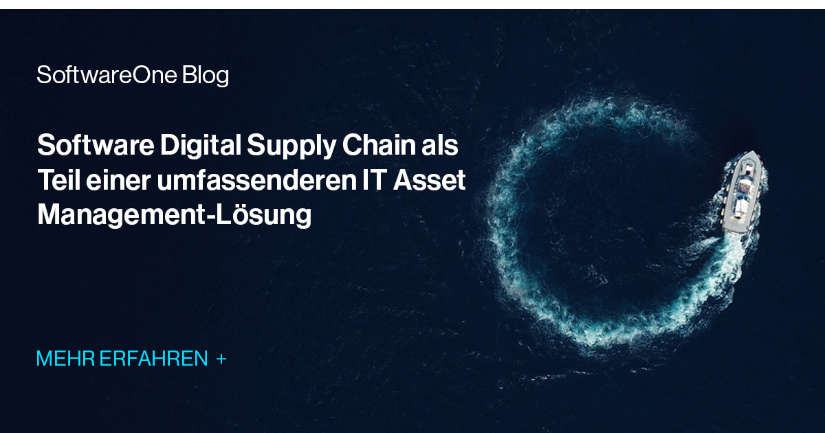ITAM: Software Digital Supply Chain Management integrieren