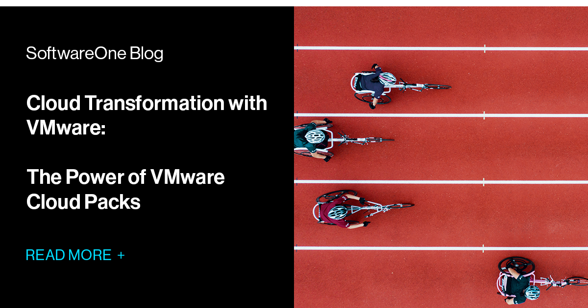 Accelerate transformation with VMware Cloud Packs | SoftwareOne Blog