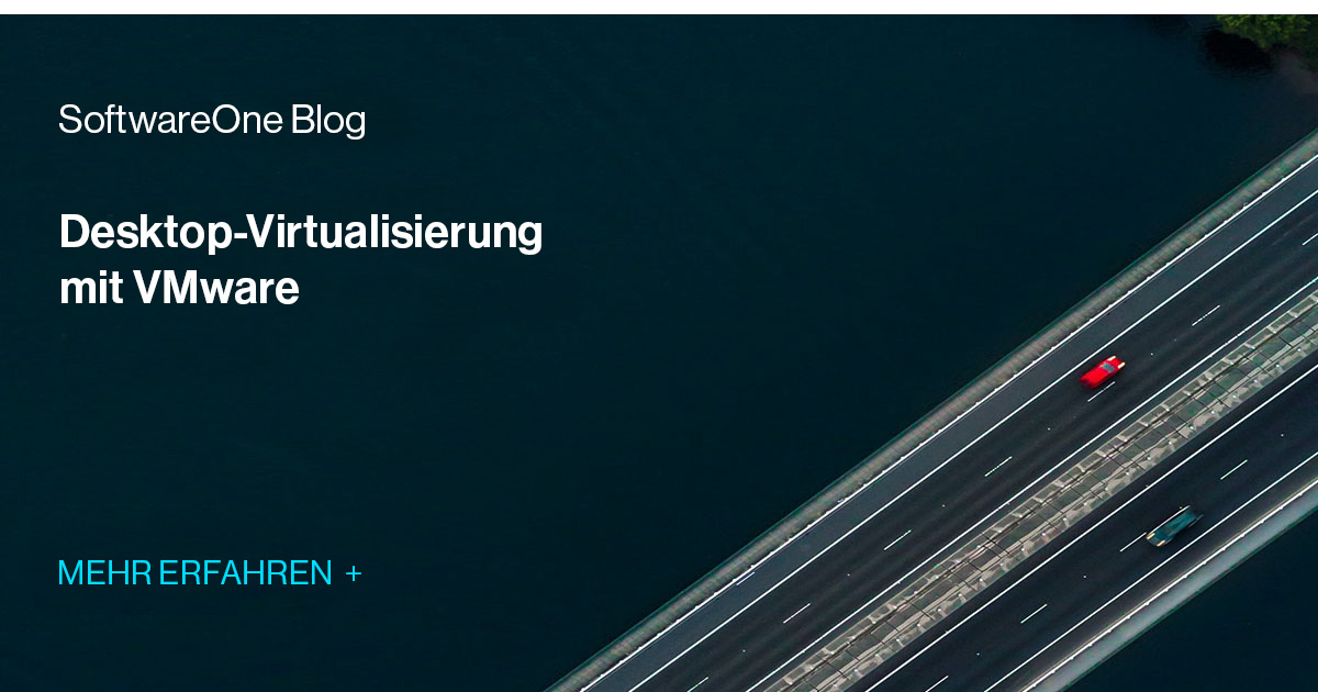 Desktop-Virtualisierung mit VMware | SoftwareOne Blog