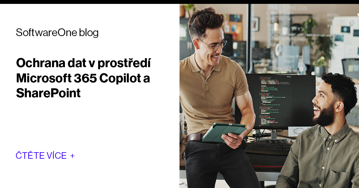 Ochrana dat v prostředí Microsoft 365 Copilot a SharePoint | SoftwareOne blog