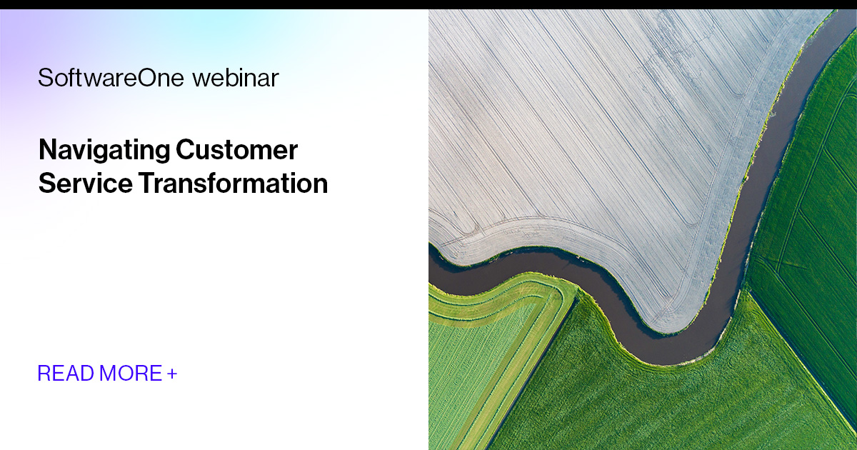 Navigating Customer Service Transformation | SoftwareOne webinar