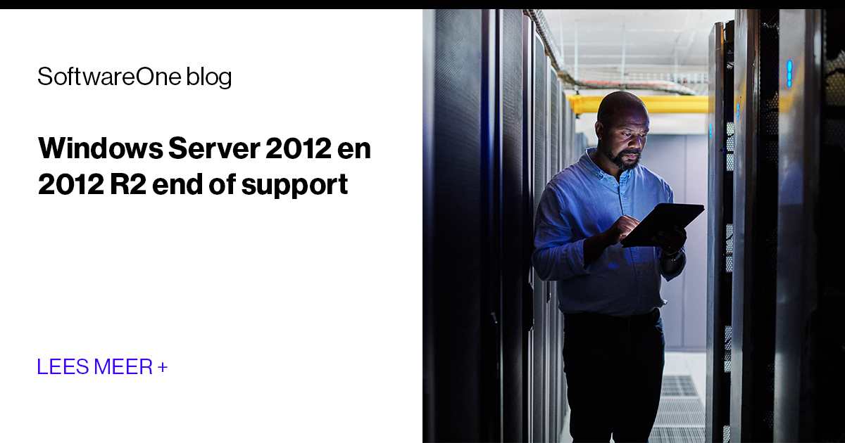 Windows Server 2012 en 2012 R2 end of support – Wat betekent dit voor ...
