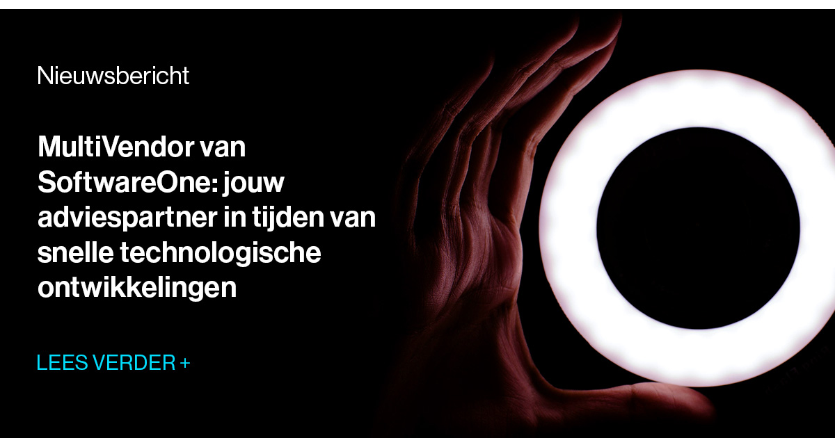 MultiVendor van SoftwareOne: jouw adviespartner in tijden van snelle ...