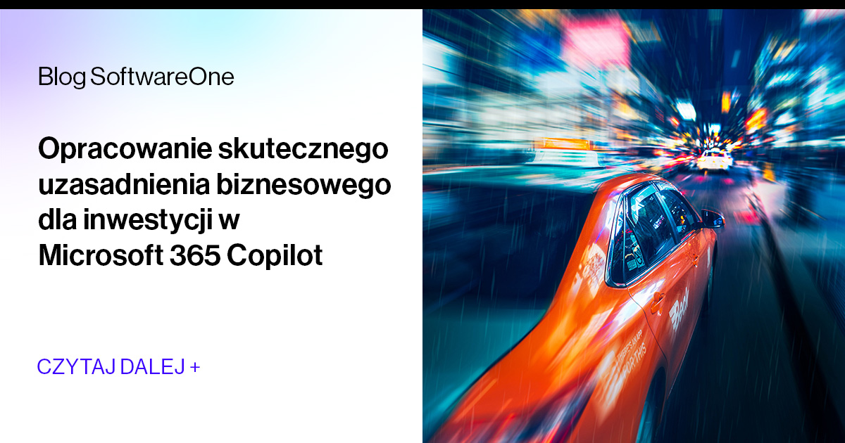 Zbuduj zwycięskie uzasadnienie biznesowe dla Microsoft 365 Copilot | Blog SoftwareOne