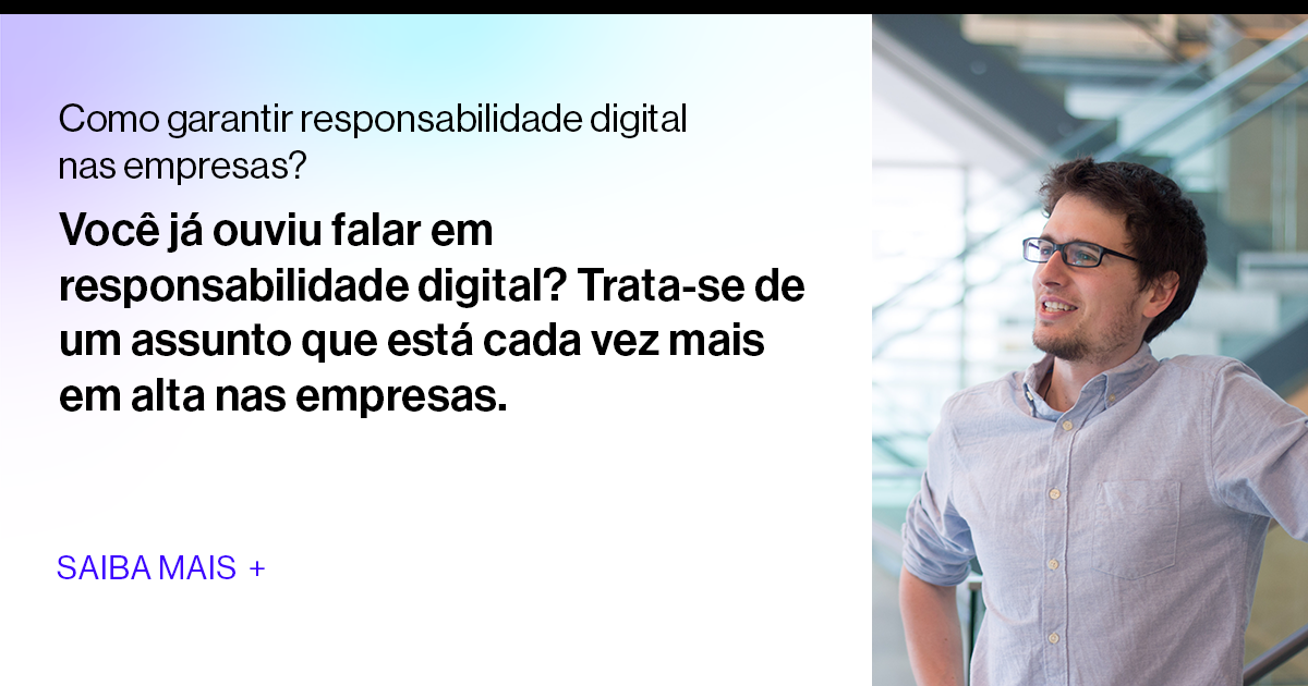 Como garantir responsabilidade digital nas empresas?