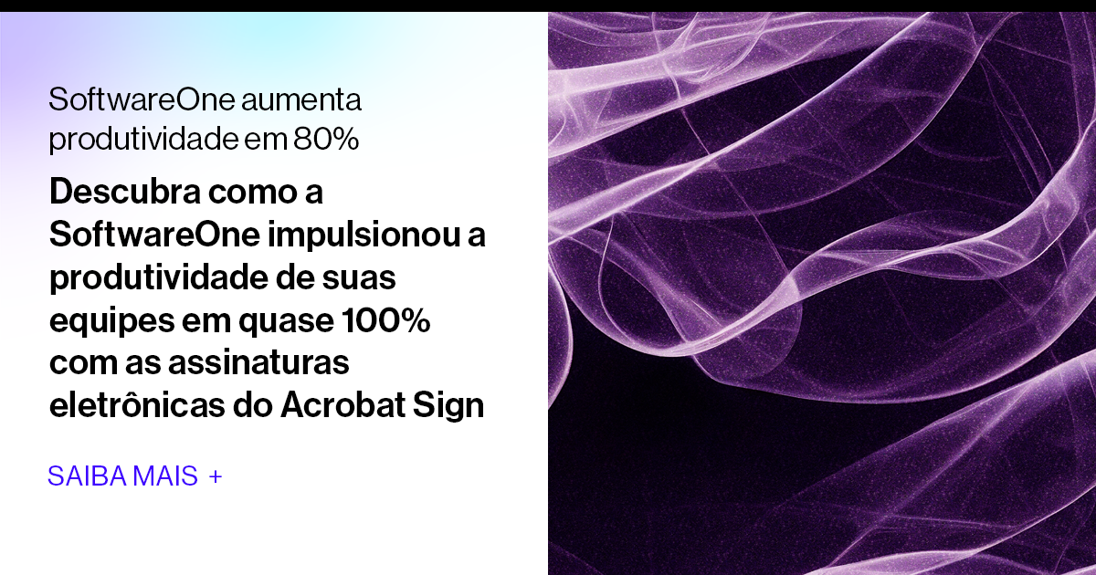 SoftwareOne aumenta produtividade em 80% com Acrobat Sign