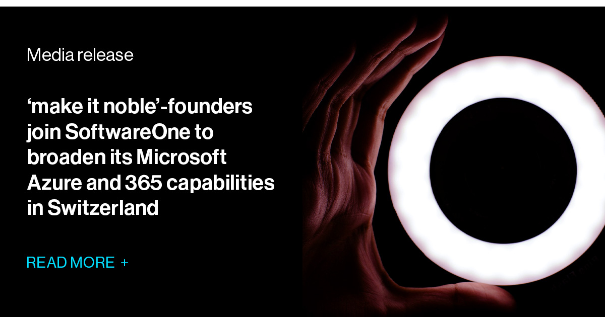 ‘make it noble’-founders join SoftwareONE to broaden its Microsoft ...