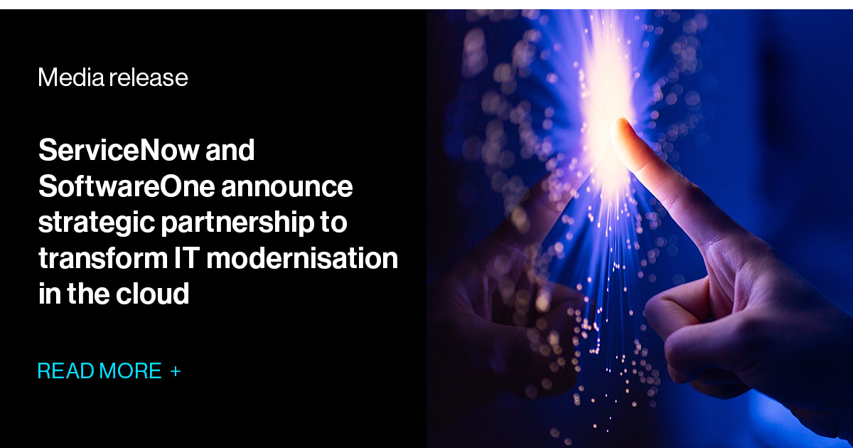 ServiceNow and SoftwareOne announce strategic partnership to transform IT modernisation in the ...
