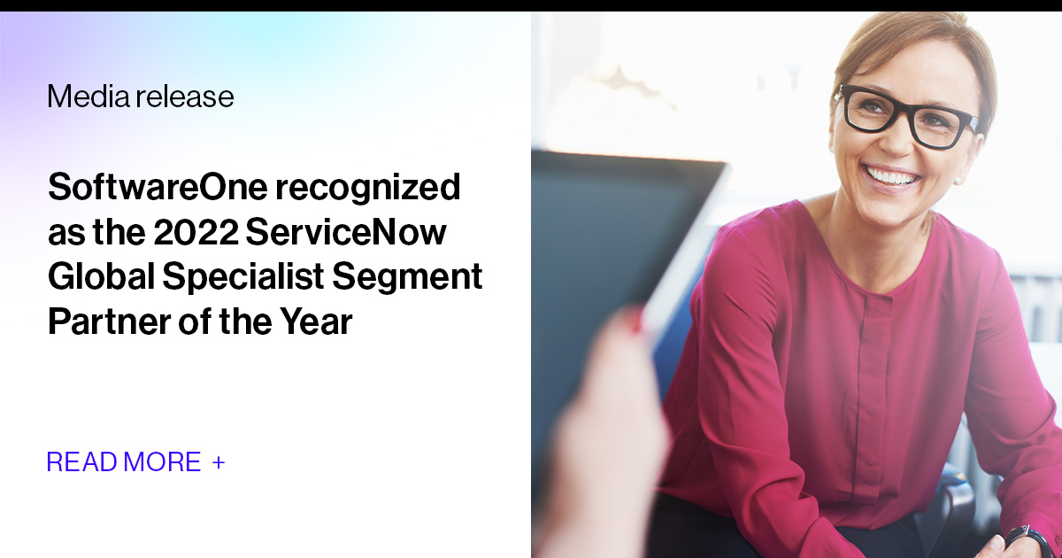 SoftwareONE Recognized as the 2022 ServiceNow Global Specialist Segment ...